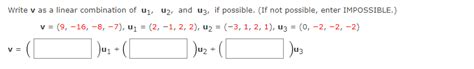 solved write v as a linear combination of u1 u2 and u3 if