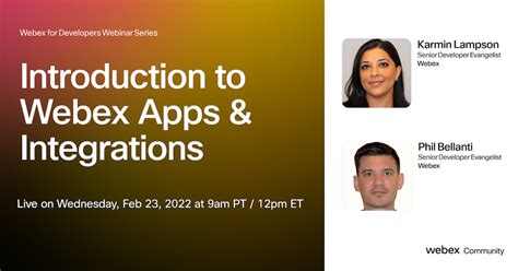 Webex For Developer Webinar Webex Apps And Integrations Intro Cisco Community