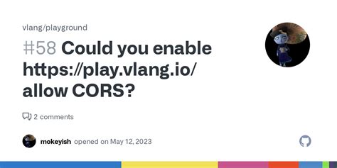 Could You Enable Allow Cors · Issue 58 · Vlangplayground · Github