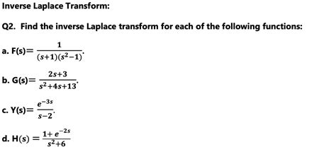 Solved Inverse Laplace Transform Q2 Find The Inverse Laplace