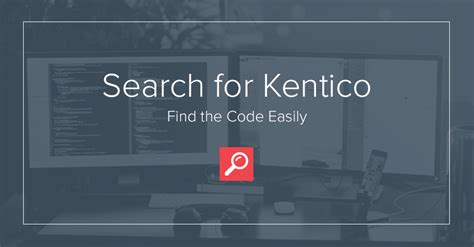 search for kentico find code quickly in your kentico xperience
