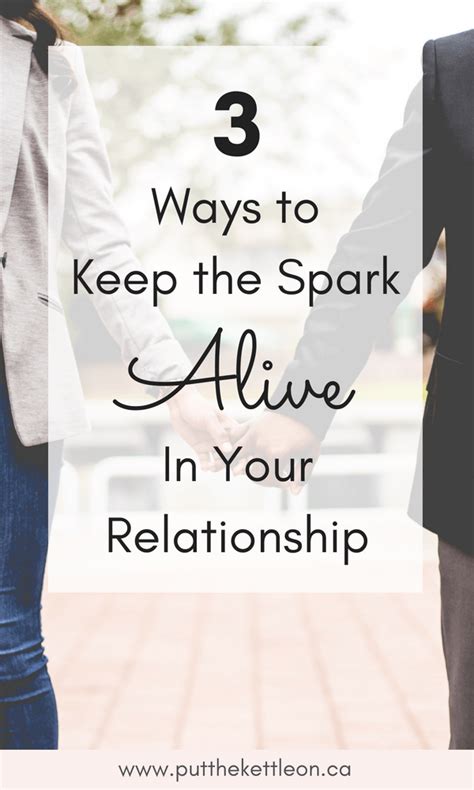 3 Ways To Keep The Spark Alive In Your Relationship Relationship Tips Healthy Relationships