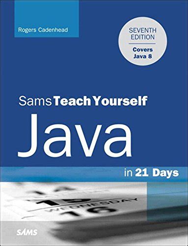 java in 21 days sams teach yourself covering java 8 7 cadenhead rogers ebook