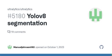 Yolov8 Segmentation · Issue 5180 · Ultralyticsultralytics · Github