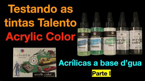 Testando As Tintas Talento Nova Linha Para O Modelismo Youtube