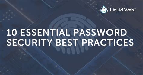 10 Essential Password Security Best Practices Liquid Web