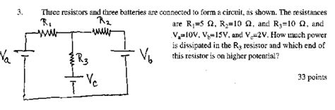 Solved Three Resistors And Three Batteries Are Connected To Chegg Com