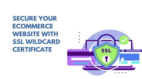 Securing Your E Commerce Site With An Ssl Wildcard Certificate Daily Usa Guide