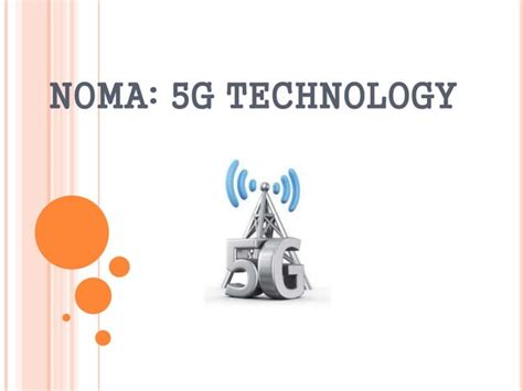 Noma G Technology PPTX Internet Computing