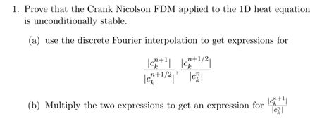 Solved Please Prove The Crank Nicolson Finite Difference