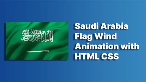 Saudi Arabia Flag Animation With Html Css Html Css Flag Animation