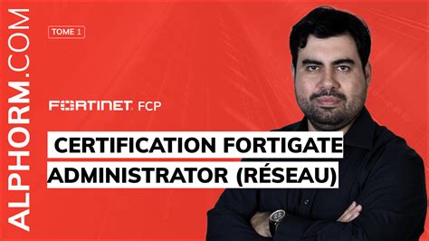 Formation Fortigate Administration Certification Fcp