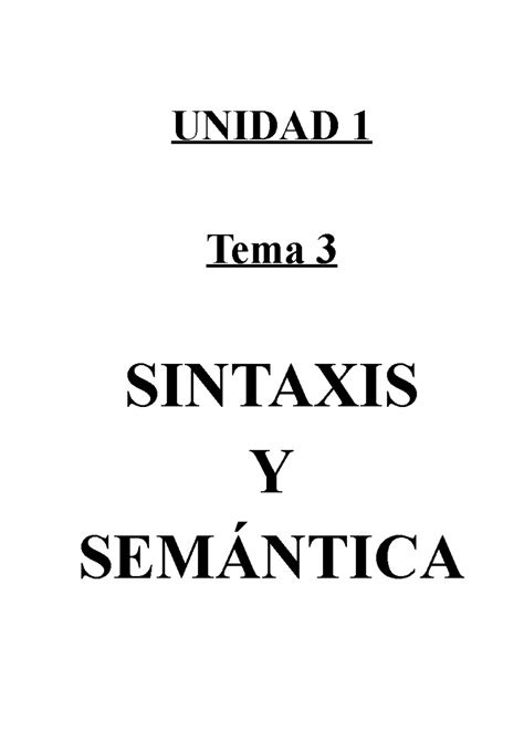Sintaxis Y Semántica Unidad 1 Tema 3 Sintaxis Y SemÁntica Diferencia Entre Sintaxis Y