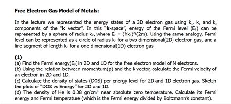 Solved Free Electron Gas Model Of Metals In The Lecture We