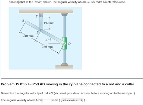 Solved Knowing That At The Instant Shown The Angular