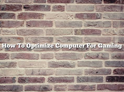 How To Optimize Computer For Gaming April 2025