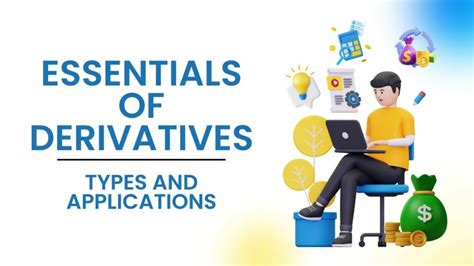 The Different Types Of Derivatives Futures Options Swaps And More