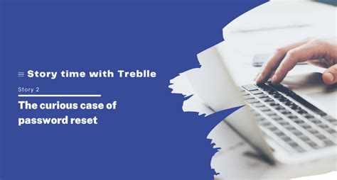 The Curious Case Of Password Reset