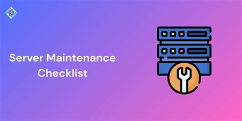 Server Maintenance Checklist Ensure Peak Performance