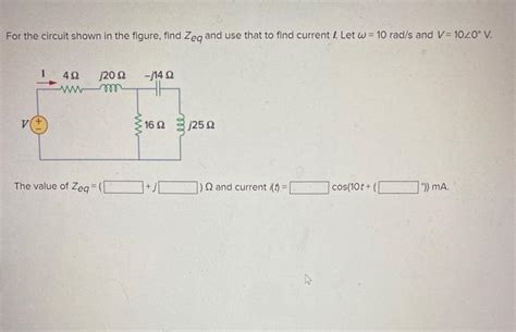 Solved For The Circuit Shown In The Figure Find Zeq And Use