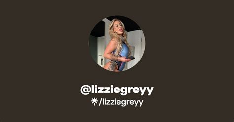 Lizziegreyy Onlyfans Official Exclusive Content And Account Linktree