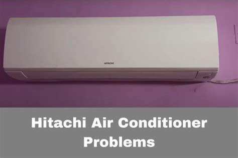 Hitachi Air Conditioner Problems How To Troubleshoot Smart Ac