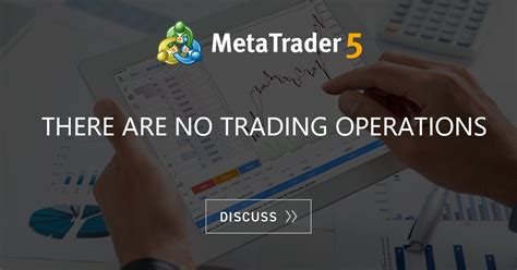 There Are No Trading Operations Easy Trading Strategy General Mql5 Programming Forum