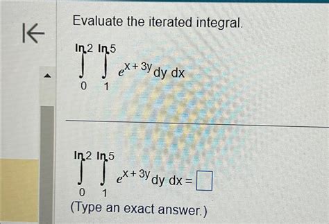 Solved Evaluate The Iterated