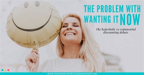 The Problem With Wanting It Now Nudging Financial Behaviour