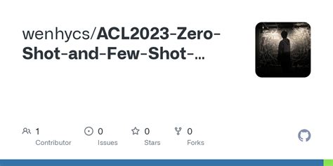 Github Wenhycsacl2023 Zero Shot And Few Shot Stance Detection On Varied Topics Via