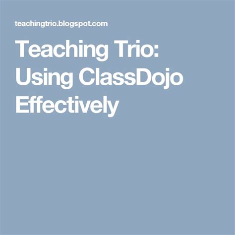 Teaching Trio Using Classdojo Effectively Math Sites Teaching Classroom Tools