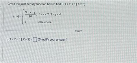 Solved Given The Joint Density Function Below Find Chegg
