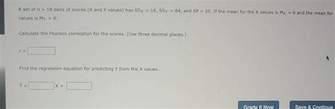 Solved A Set Of N 18 Pairs Of Scores X And Y Values Has