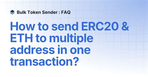 How To Send Erc20 And Eth To Multiple Address In One Transaction Bulk