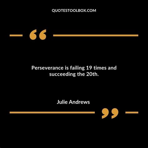 Perseverance Is Failing 19 Times And Succeeding The 20th