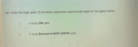 Solved B Draw The Logic Gate Its Boolean Expression And