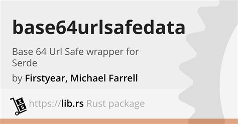 Base UrlSafeData Rust 网页开发库 Lib rs Rust 包仓库