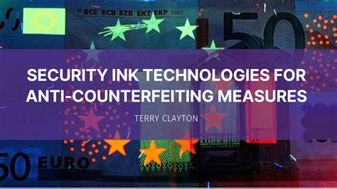 Security Ink Technologies For Anti Counterfeiting Measures Inkjet Insight