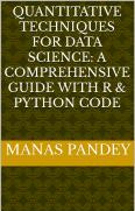 Quantitative Techniques For Data Science A Comprehensive Guide With R