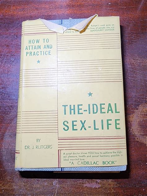 Dr J Rutgers Like New How To Attain And Practice The Ideal Sex Life