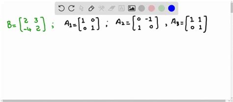 SOLVED Write B As A Linear Combination Of The Other Matrices If Possible B A
