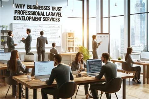 why businesses trust professional laravel development services