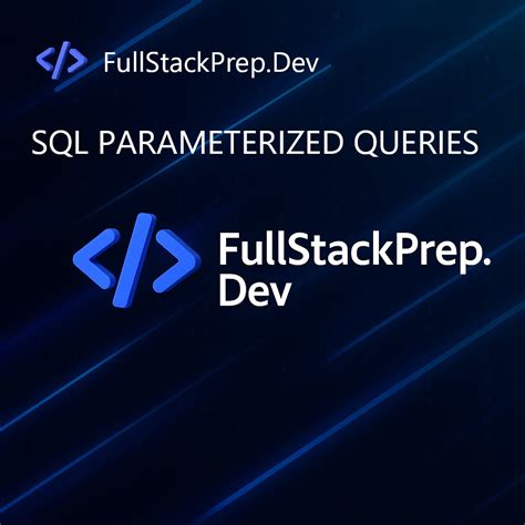Writing Parameterized Queries In Sql Fullstackprepdev Fullstackprepdev