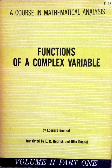 Functions Of A Complex Variable Volume Ii Part One Goursat Edouard