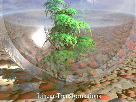 PPT Linear Transformations PowerPoint Presentation Free Download ID 6860585