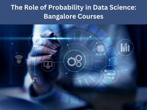 The Role Of Probability In Data Science Bangalore Courses