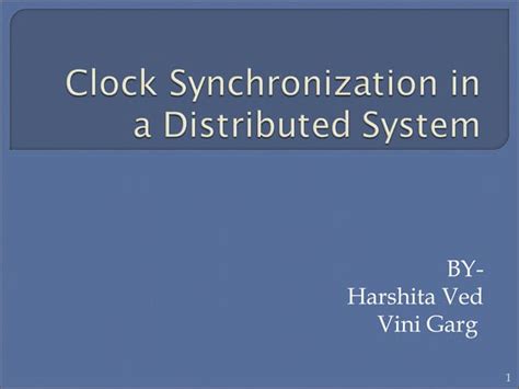 Clock Synchronization In Distributed System Ppt