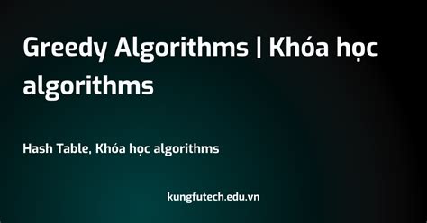 Greedy Algorithms Khóa Học Algorithms