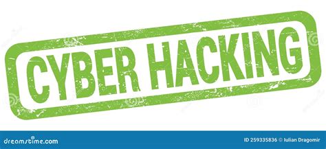 Cyber Hacking Text Written On Green Rectangle Stamp Stock Illustration