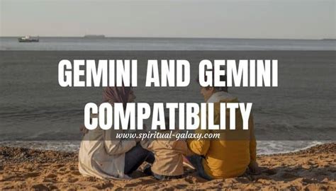 Gemini And Gemini Compatibility Friendship Love And Sex Spiritual Galaxy Com